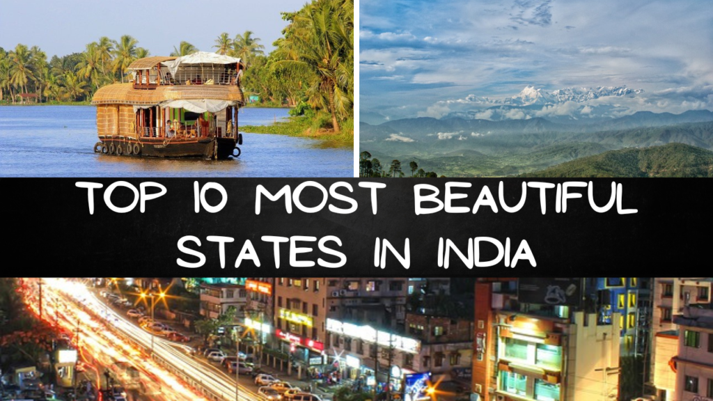 Top 10 Most Beautiful States In India You Can Visit